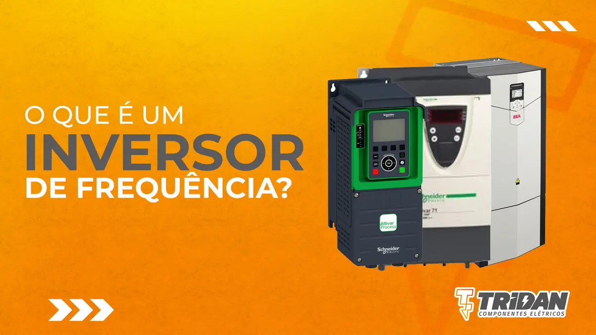 Inversor de frequência: tudo o que você precisa saber! - Blog | TRIDAN