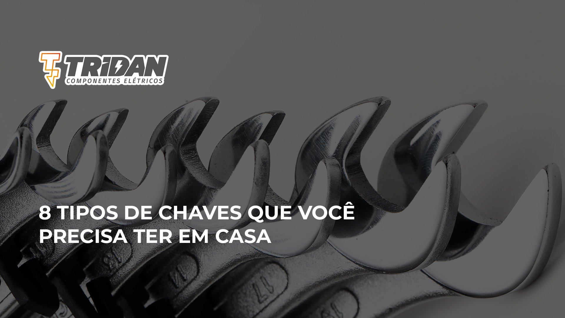8 tipos de chaves que você precisa ter em casa - Blog | TRIDAN