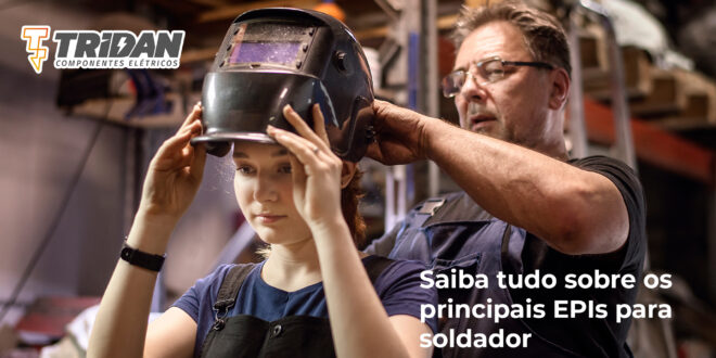 Conheça os principais EPIs para soldador - Blog | TRIDAN