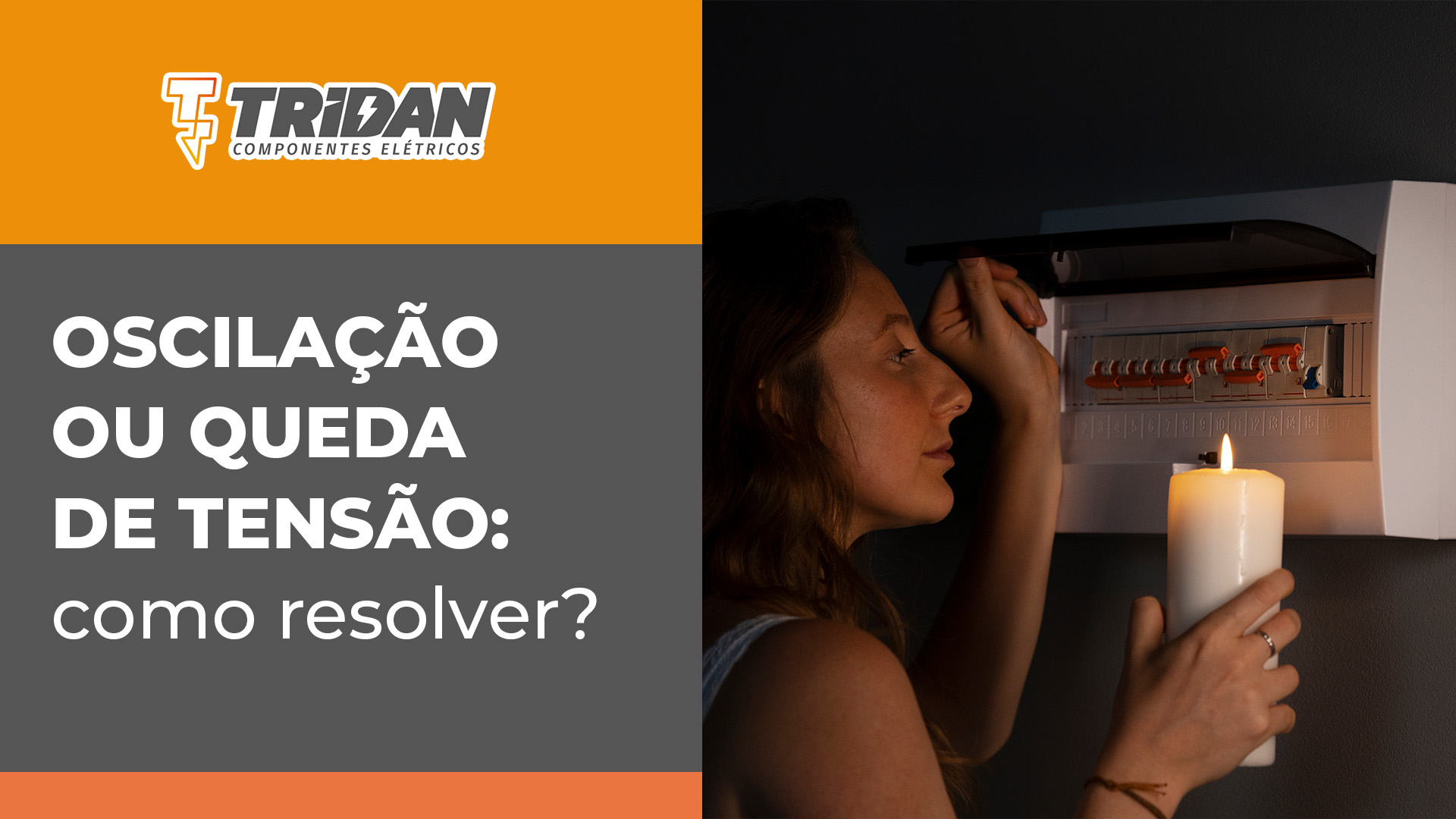 Oscilação ou queda de tensão: como resolver? - Blog | TRIDAN